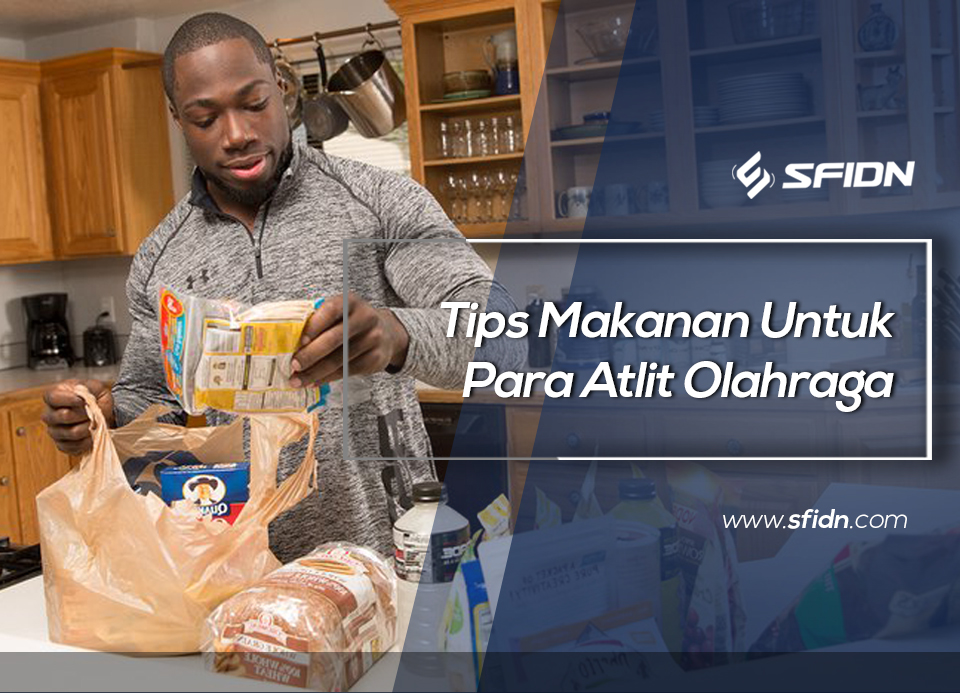 Tips Makanan untuk Para Atlit Olahraga